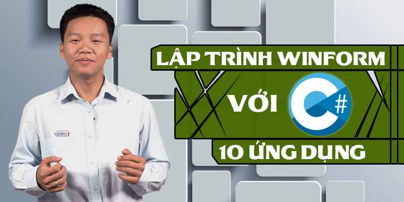 Lập trình WinForm với C#: 10 ứng dụng | Chi Tiết Giáo Dục